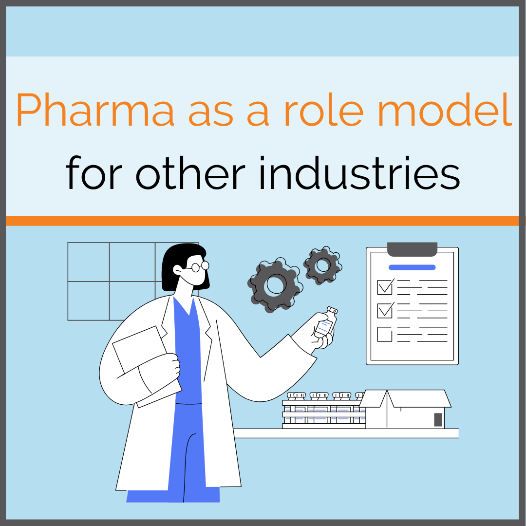 Is the pharmaceutical industry a role model for other industries ...